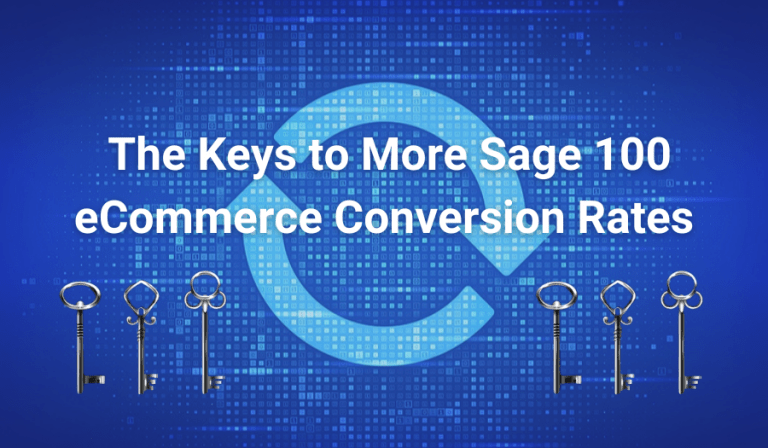 The Keys to More Sage 100 eCommerce Conversion Rates