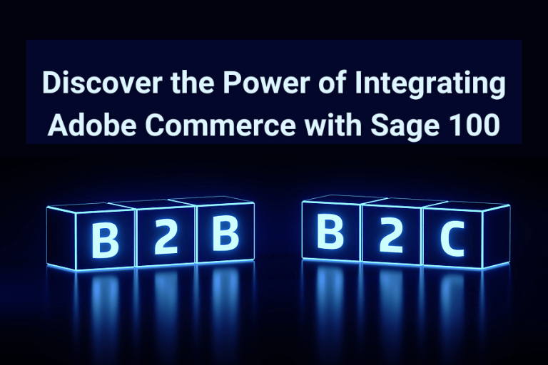 Discover The Power Of Integrating Adobe Commerce With Sage 100